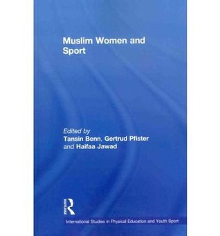 Muslim Women and Sport by Tansin Benn | Goodreads