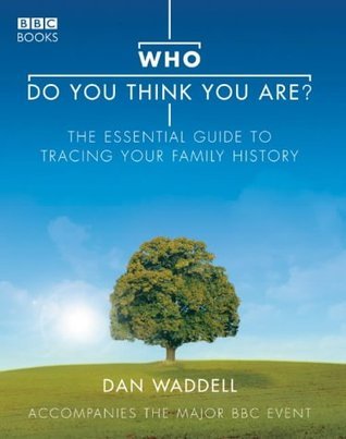 Who Do You Think You Are? by Dan Waddell | Goodreads