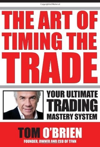 The Art Of Timing The Trade, Your Ultimate Trading Mastery System by ...