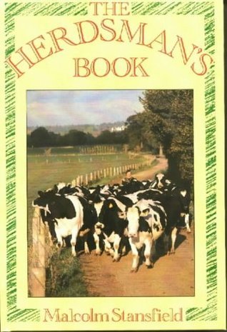 The Herdsman's Book by Malcolm Stansfield | Goodreads