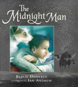 The Midnight Man by Berlie Doherty | Goodreads