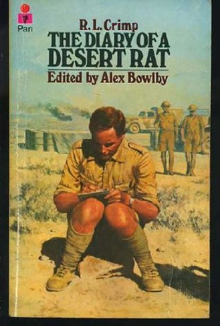Diary of a Desert Rat by R.L. Crimp Edited by Alex Bowlby | Goodreads