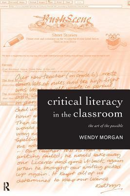 Critical Literacy in the Classroom by Wendy Morgan | Goodreads
