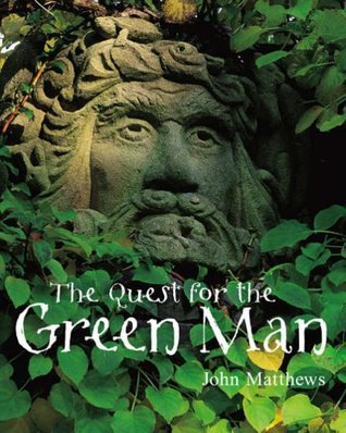Quest for the Green Man by John Matthews | Goodreads