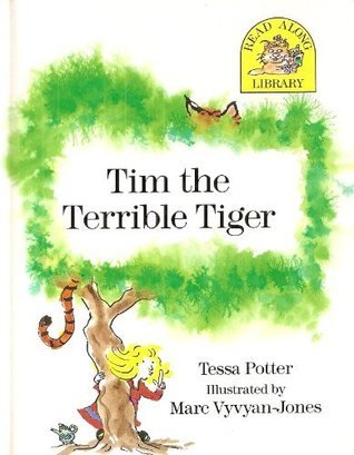 Tim the Terrible Tiger (Read Along Stories) by Tessa Potter | Goodreads