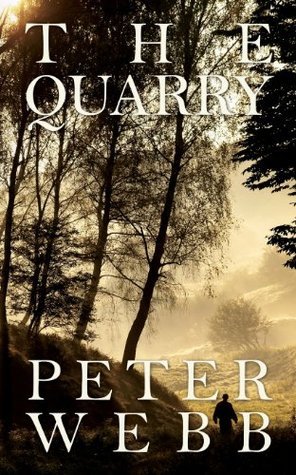 The Quarry by Peter Webb | Goodreads