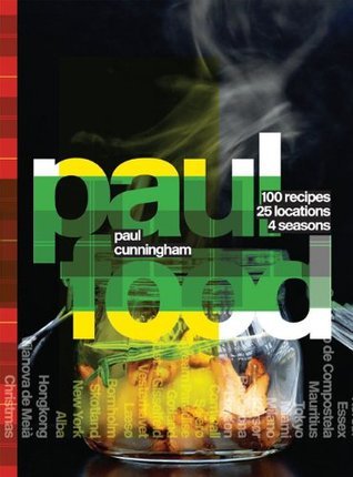 Paul Food by Paul Cunningham | Goodreads