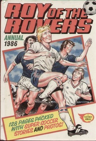 Roy of the Rovers Annual 1986 by Fleetway Publications | Goodreads