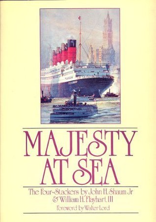 Majesty at sea: The four-stackers by John H. Shaum | Goodreads