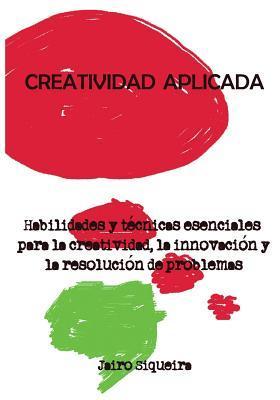 Creatividad Aplicada / Applied Creativity: Herramientas, técnicas y ...