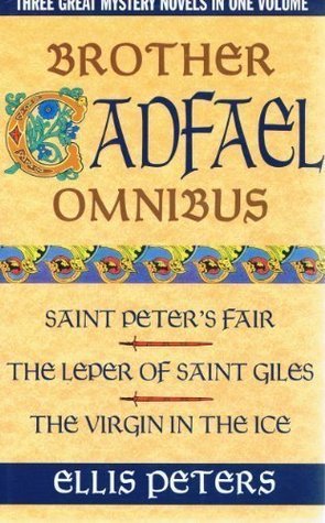Brother Cadfael Omnibus 2: Saint Peter's Fair / The Leper of Saint Giles / The Virgin in the Ice ...