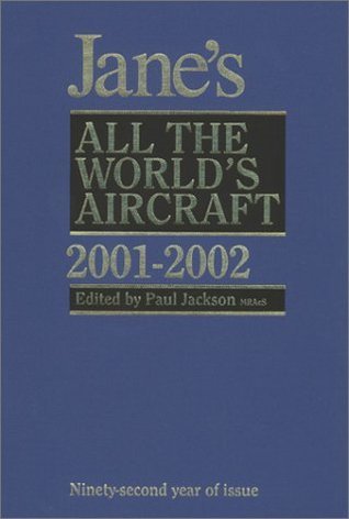 Jane's All the World's Aircraft 2001-2002 by Paul Jackson | Goodreads