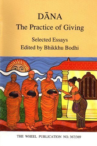 Dana: The Practice of Giving by Bhikkhu Bodhi | Goodreads