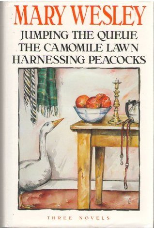 Mary Wesley Omnibus: Jumping the Queue / The Camomile Lawn / Harnessing ...