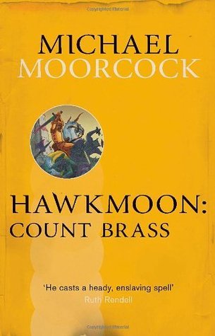 Count Brass (Hawkmoon) by Michael Moorcock | Goodreads