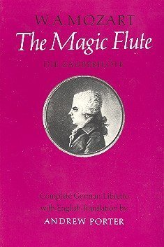 The Magic Flute: Libretto by Wolfgang Amadeus Mozart | Goodreads
