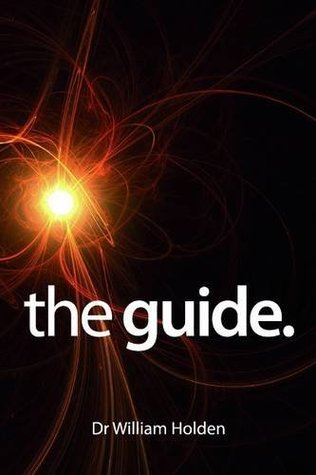 The Guide by William George Holden | Goodreads