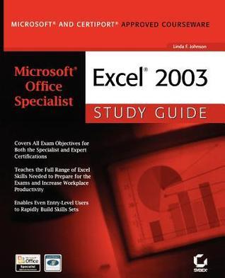Microsoft Office Specialist: Excel 2003 Study Guide by Linda F. Johnson ...