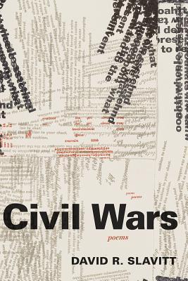 Civil Wars: Poems (Sea Cliff Fund) by David R. Slavitt | Goodreads