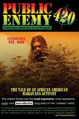 Public Enemy #420: NJweedman Super-hero to the Potheads by Ras R ...