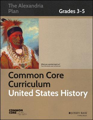 Common Core Curriculum: United States History, Grades 3-5 by Common ...