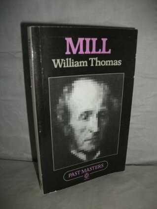 Mill (Past Masters) by william-thomas | Goodreads