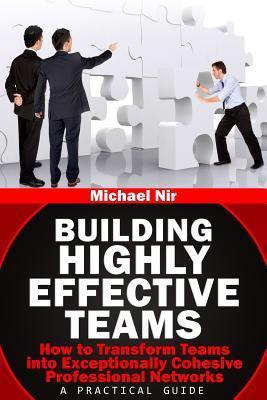 Building Highly Effective Teams: How to Transform Virtual Teams to ...