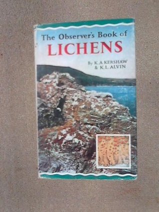 The Observer's Book of Lichens by K.L. Alvin | Goodreads