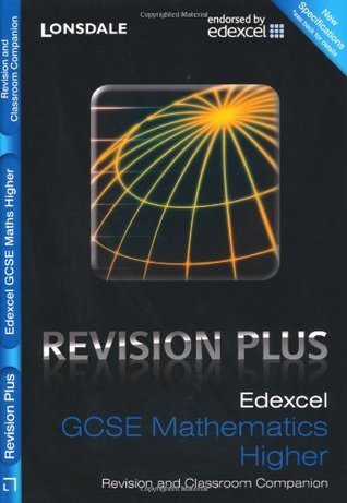 Lonsdale GCSE Revision Plus: Edexcel Maths Higher Tier: Revision and Classroom Companion by ...