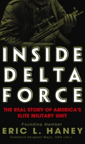 Inside Delta Force by Eric L. Haney | Goodreads