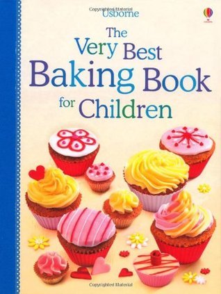 The Very Best Baking Book for Children (Cookery) by Fiona Patchett ...
