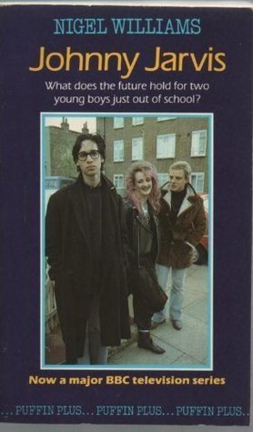 Johnny Jarvis by Nigel Williams | Goodreads