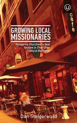 Growing Local Missionaries: Equipping Churches to Sow Shalom in Their ...