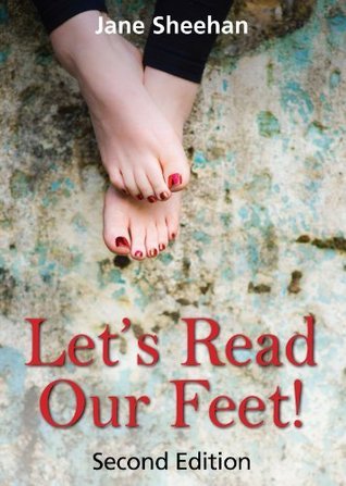 Let's Read Our Feet!: The Foot Reading Guide by Jane Sheehan | Goodreads