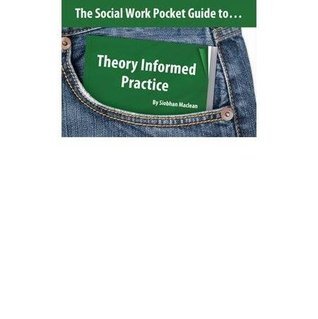 The Social Work Pocket Guide to...Theory Informed Practice by Siobhan ...