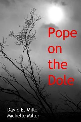Pope on the Dole by David E. Miller | Goodreads