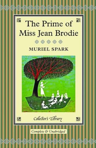 The Prime of Miss Jean Brodie by Muriel Spark | Goodreads