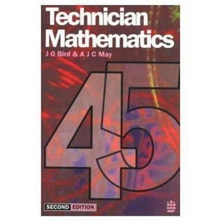Technician Mathematics Levels 4 and 5 by John O. Bird | Goodreads
