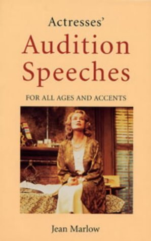 Actresses' Audition Speeches for All Ages and Accents by Jean Marlow ...