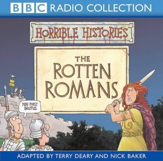 Rotten Romans by Terry Deary | Goodreads