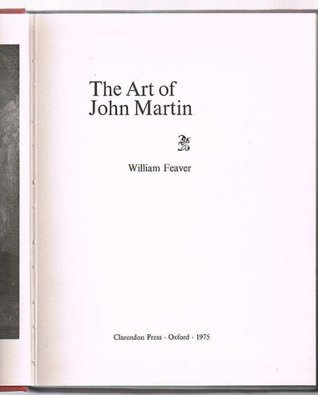 The art of John Martin by William Feaver: | Goodreads