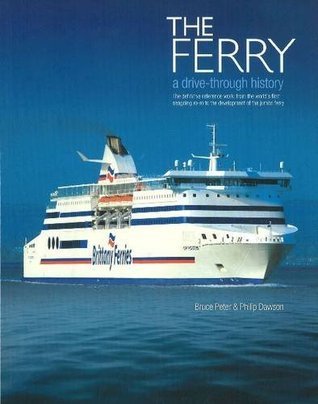 The Ferry: A Drive Through History by Bruce Peter | Goodreads