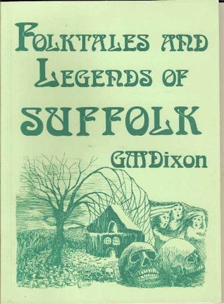 a Folktales and Legends of Suffolk by Geoffrey M. Dixon | Goodreads