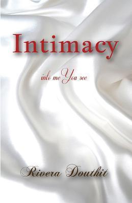 Intimacy: into me You see by Rivera Douthit | Goodreads