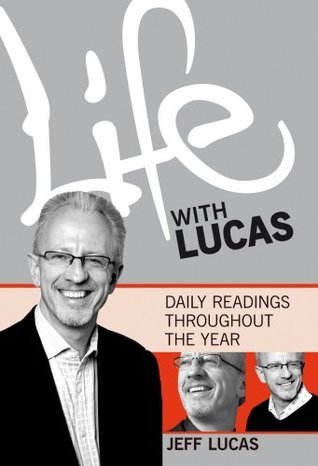 Life with Lucas - Book 1 by Jeff Lucas | Goodreads