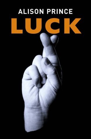Luck by Alison Prince | Goodreads