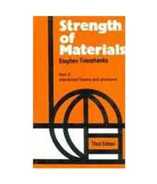 Strength of Materials, Part 2: Advanced Theory and Problems by Stephen P. Timoshenko | Goodreads