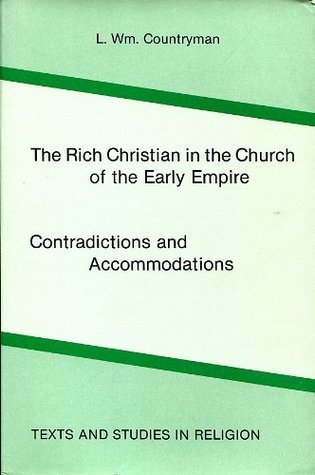 The Rich Christian in the Church of the Early Empire: Contradictions ...