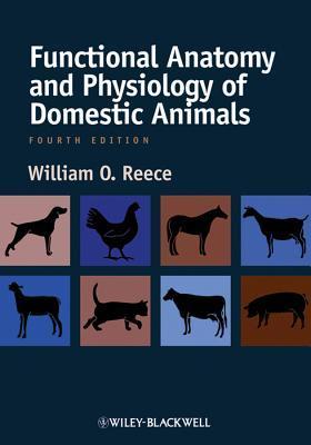 Functional Anatomy and Physiology of Domestic Animals by William O ...