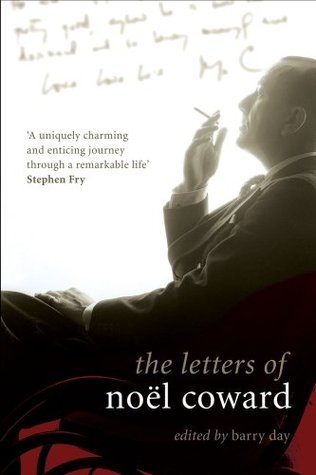 The LETTERS Of NOEL COWARD. by Noel; Barry Day (Editor) Coward | Goodreads